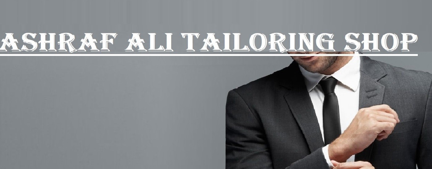 Ashraf Ali Tailoring Shop